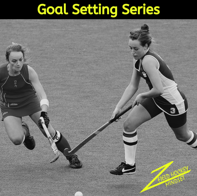 Field Hockey Goal Setting Series – Z-Winning Mindset